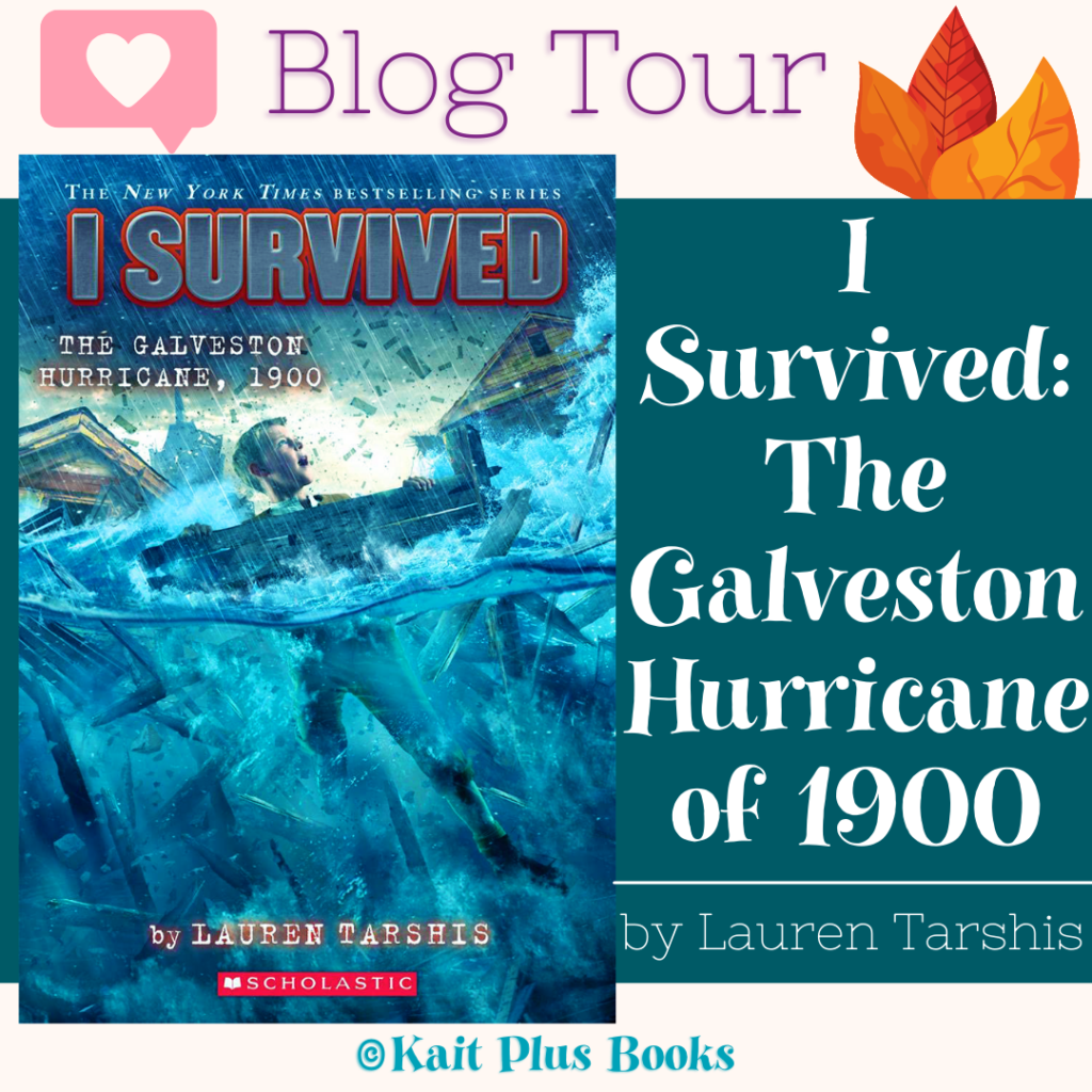 Blog Tour: I Survived: the Galveston Hurricane of 1900 by Lauren ...